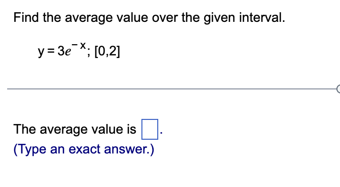 Solved Find the average value over the given interval. | Chegg.com