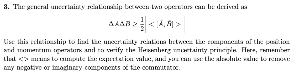 Solved 3. The general uncertainty relationship between two | Chegg.com