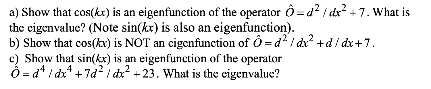 Solved a) Show that cos(kx) is an eigenfunction of the | Chegg.com