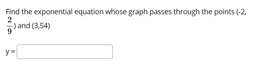 Solved Find the exponential equation whose graph passes | Chegg.com