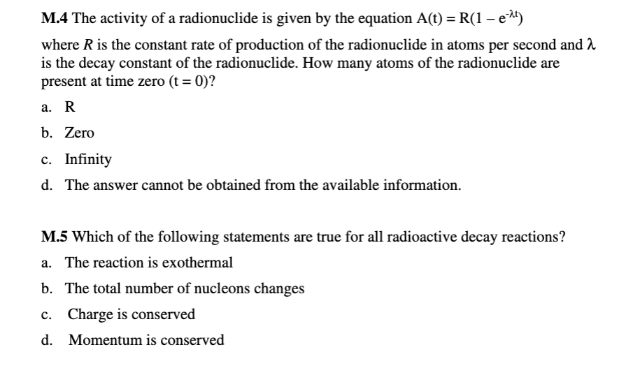 Solved M.4 The activity of a radionuclide is given by the | Chegg.com