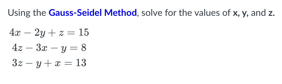 Solved Using the Gauss-Seidel Method, solve for the values | Chegg.com