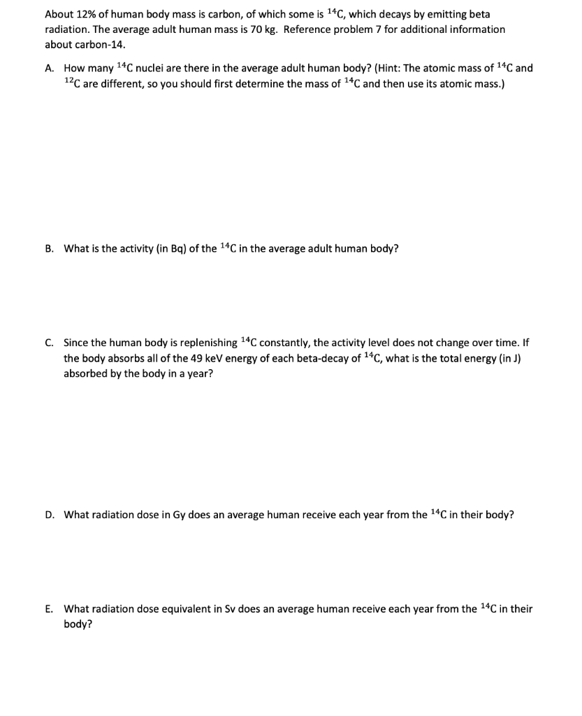 Solved About 12% of human body mass is carbon, of which some | Chegg.com