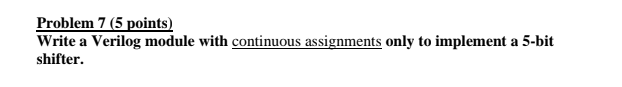 Solved Problem 7 (5 points) Write a Verilog module with | Chegg.com