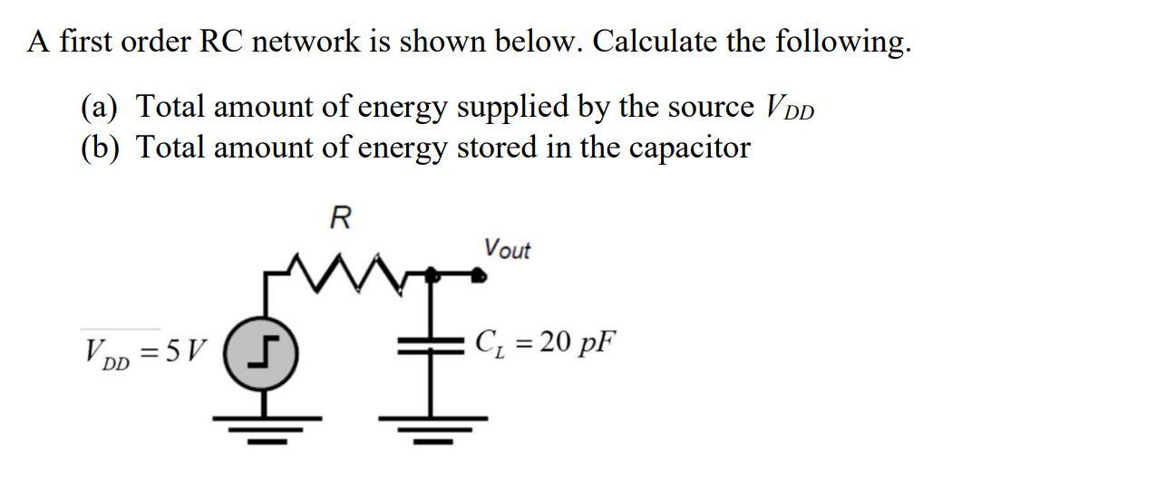 Solved A first order RC network is shown below. Calculate | Chegg.com