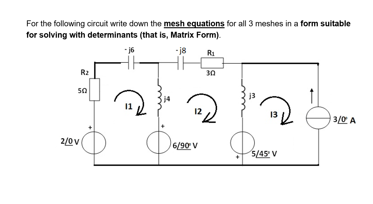 Solved For the following circuit write down the mesh | Chegg.com