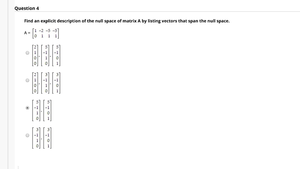 Solved Question 4 Find an explicit description of the null | Chegg.com