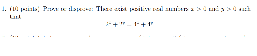 Solved 1. (10 points) Prove or disprove: There exist | Chegg.com