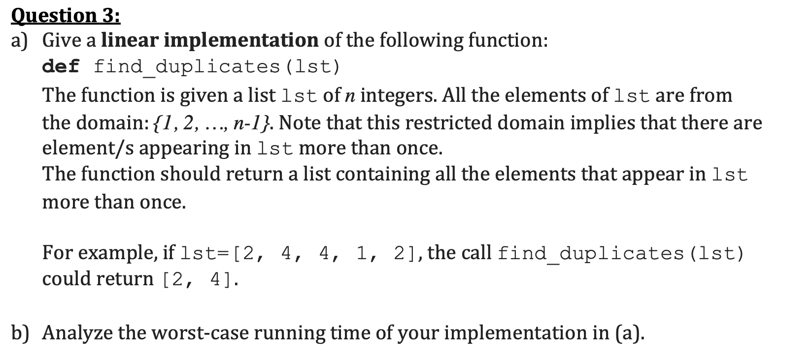 Solved Question 3: a) Give a linear implementation of the | Chegg.com