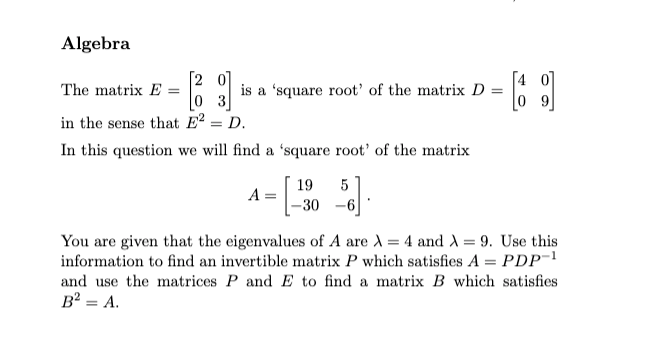 Solved Algebra [20] The matrix E = 3] is a 'square root' of | Chegg.com