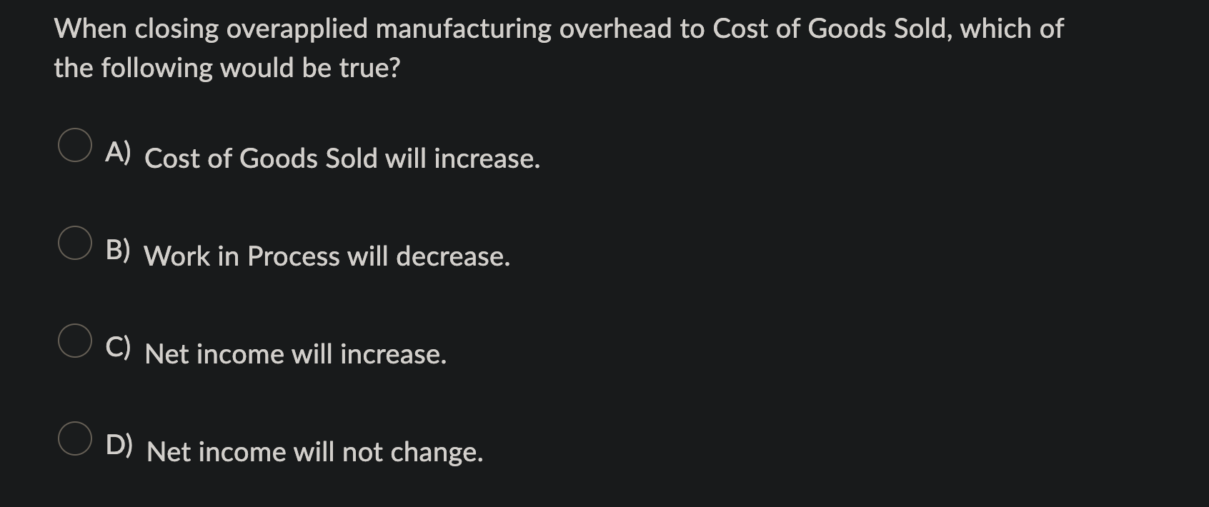 Solved When closing overapplied manufacturing overhead to | Chegg.com