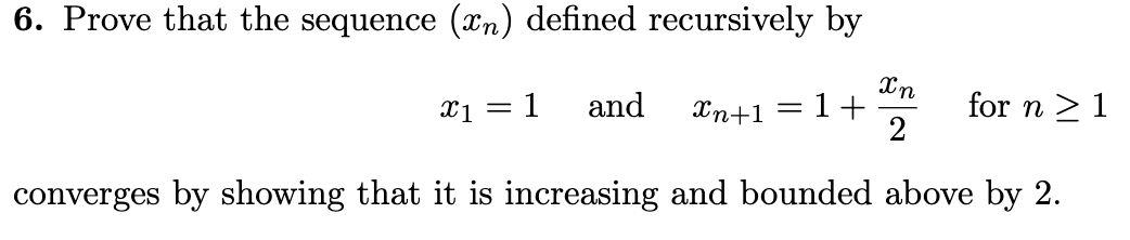 Solved 6. Prove that the sequence \\( \\left(x_{n}\\right) | Chegg.com