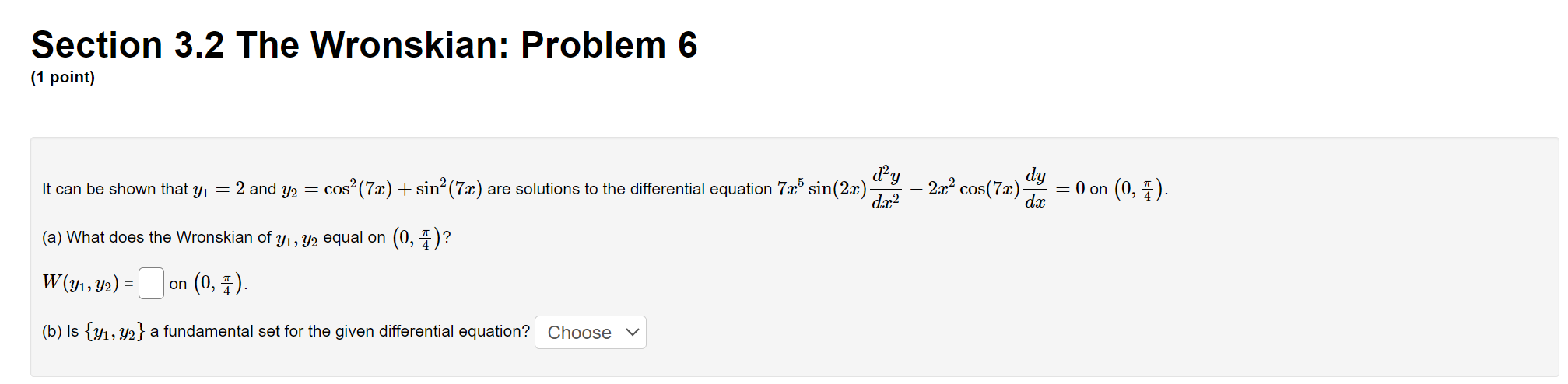 Solved Section 3.2 The Wronskian: Problem 6 (1 point) It can | Chegg.com