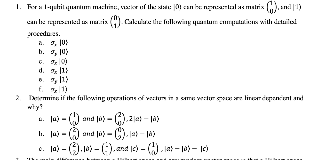 Solved 1. For a 1-qubit quantum machine, vector of the state | Chegg.com