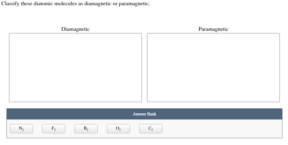Solved Classify these diatomic molecules as diamagnetic or | Chegg.com