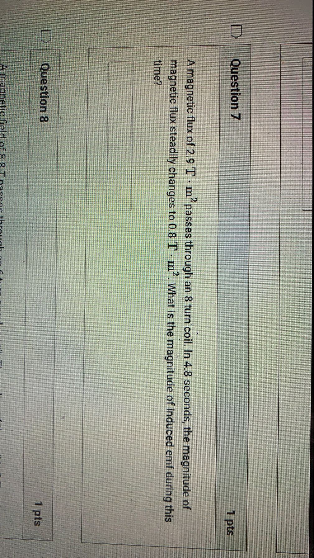 Solved Question 7 1 pts A magnetic flux of 2.9 T⋅m2 passes | Chegg.com