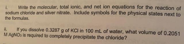 Solved i. Write the molecular, total ionic, and net ion | Chegg.com