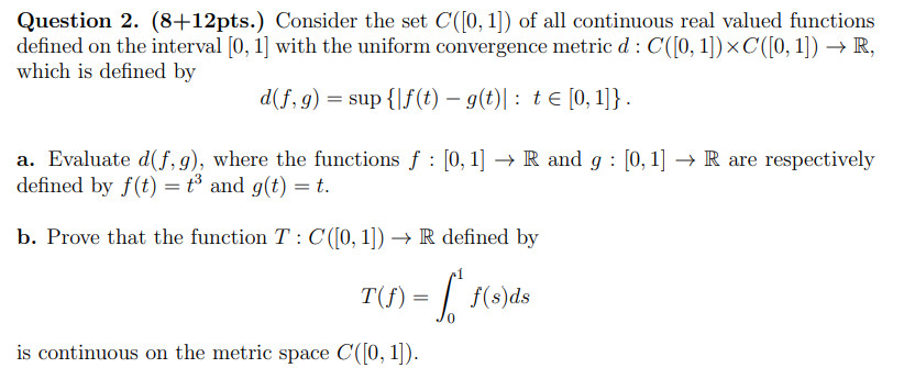 Solved Question 2. (8+12pts.) Consider the set C([0,1]) of | Chegg.com