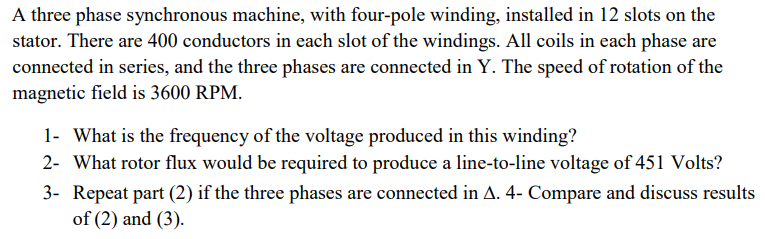 Solved A three phase synchronous machine, with four-pole | Chegg.com