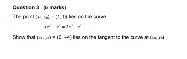 Solved Question 3 (5 marks) The point (xo, yo) = (1, 0) lies | Chegg.com
