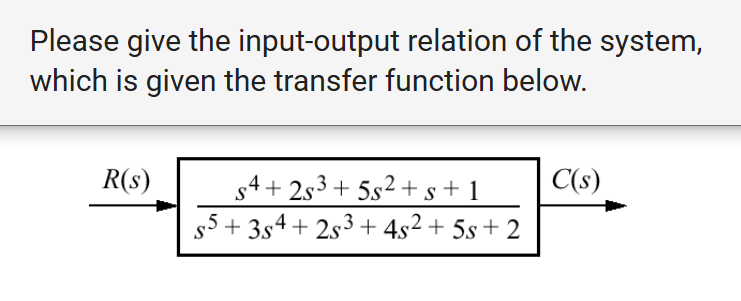 Solved Please Give The Input Output Relation Of The System 6848