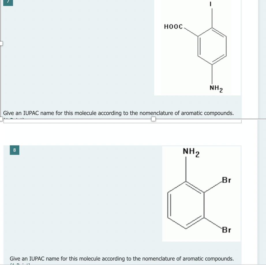 Solved HOOC NH2 Give an IUPAC name for this molecule | Chegg.com
