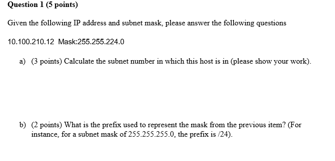 Solved Given the following IP address and subnet mask, | Chegg.com