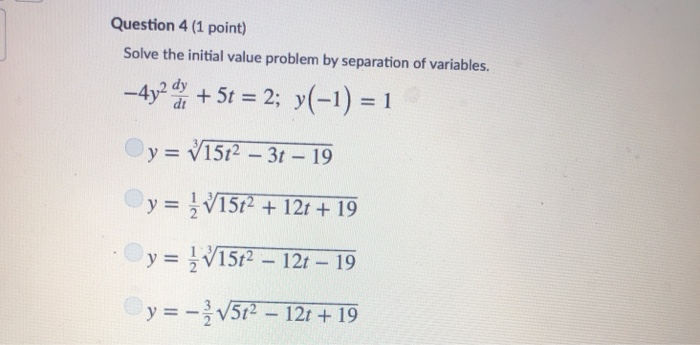 Solved Question 4 (1 point) Solve the initial value problem | Chegg.com