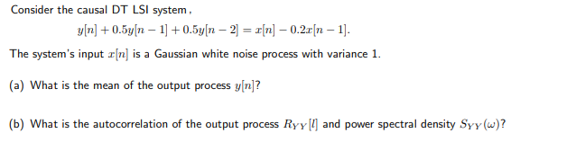 Solved Consider the causal DT LSI system, [n] +0.5gn – | Chegg.com