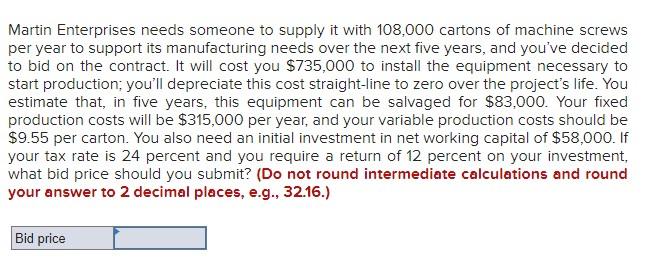 Solved Martin Enterprises needs someone to supply it with | Chegg.com