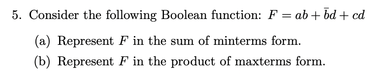 Solved Consider the following Boolean function: | Chegg.com