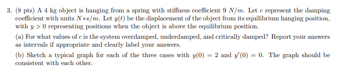 Solved 3. (8 pts) A 4 kg object is hanging from a spring | Chegg.com