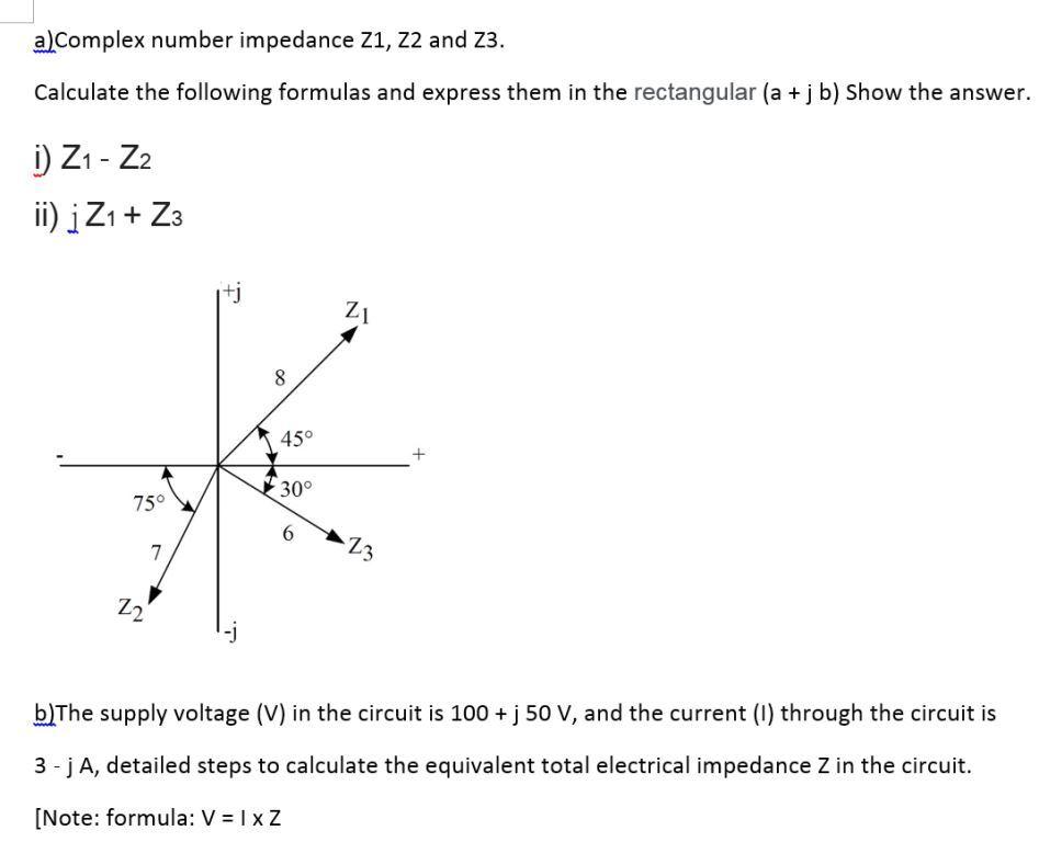 Solved a)Complex number impedance Z1, Z2 and 23. Calculate | Chegg.com