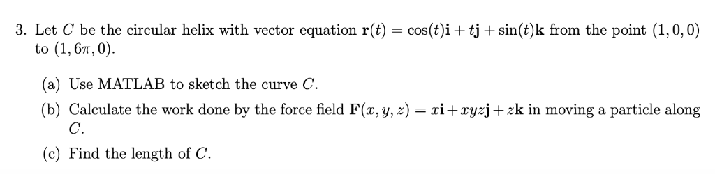 3. Let C be the circular helix with vector equation | Chegg.com