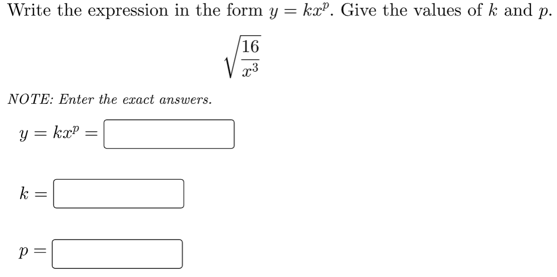 Solved Write the expression in the form y=kxp. Give the | Chegg.com