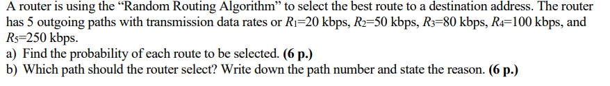 A router is using the “Random Routing Algorithm" to | Chegg.com
