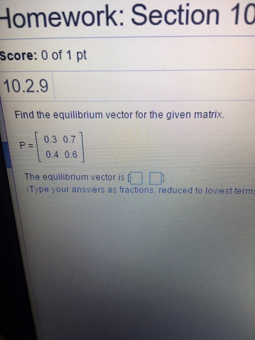 Solved Find the equilibrium vector for the given matrix. P | Chegg.com