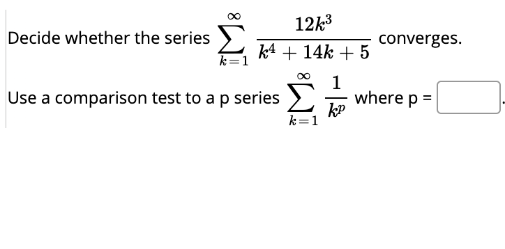 Solved 12k3 converges. Decide whether the series k=1 k4 + | Chegg.com