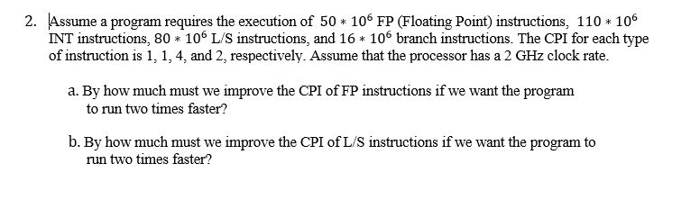 Solved 2. Assume a program requires the execution of 50 * | Chegg.com