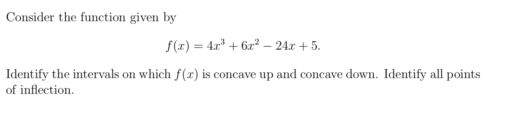 Solved Consider the function given by f(x) = 4x + 6x2 – 24x | Chegg.com