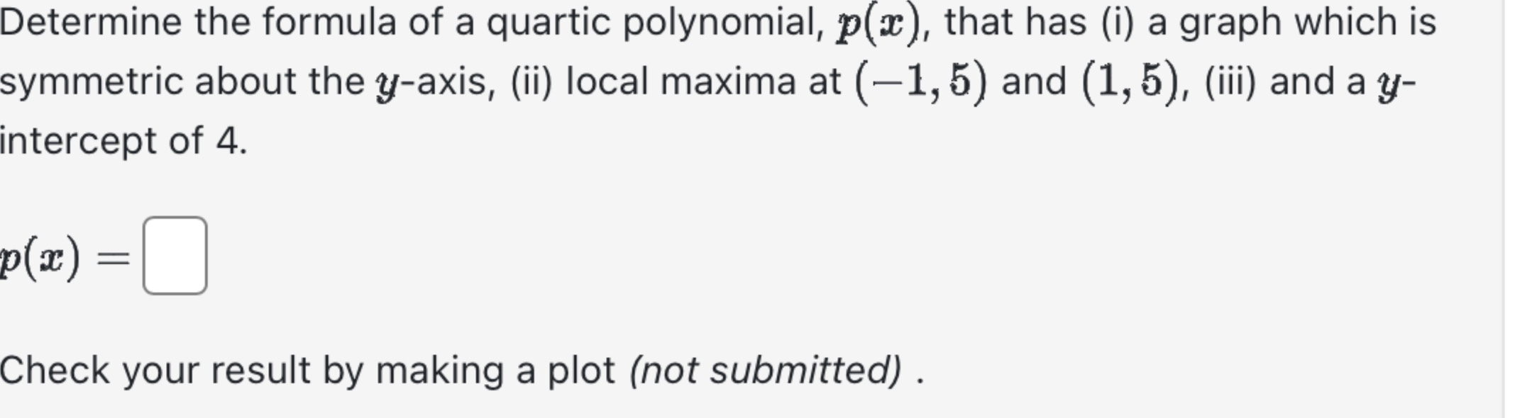 Solved Determine the formula of a quartic polynomial, p(x), | Chegg.com