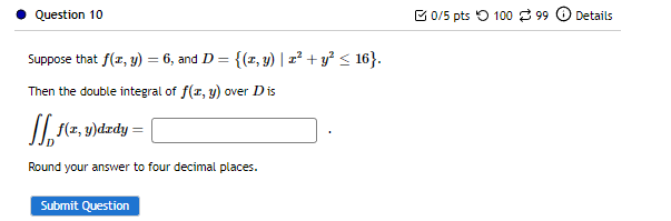 Solved Suppose that f(x,y)=6, and D={(x,y)∣x2+y2≤16}. Then | Chegg.com