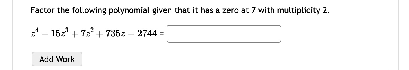 Solved Factor the following polynomial given that it has a | Chegg.com
