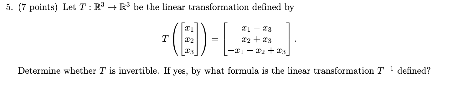 Solved 5. (7 points) Let T:R3→R3 be the linear | Chegg.com