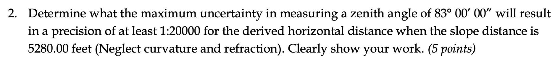 Solved 2. Determine what the maximum uncertainty in | Chegg.com