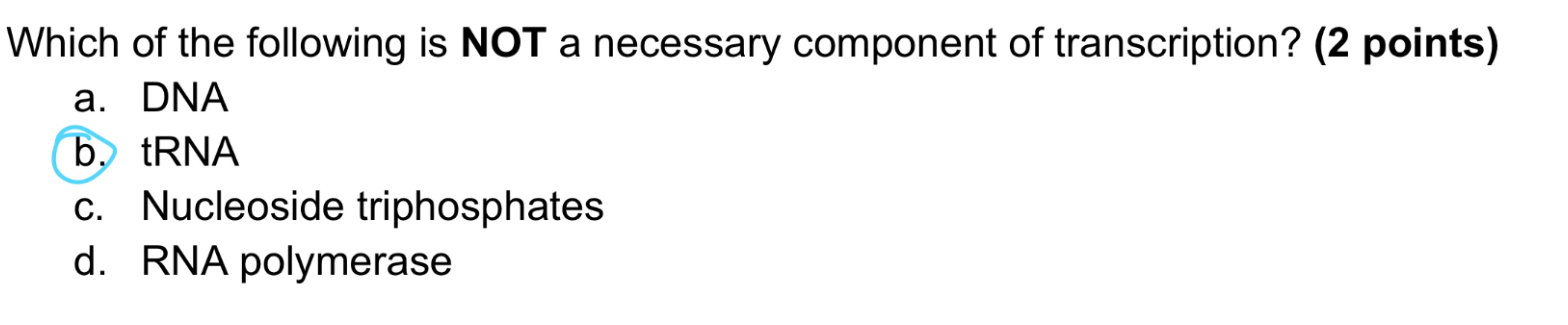 Solved Which of the following is NOT a necessary component | Chegg.com