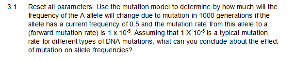 Solved 3.1 Reset all parameters. Use the mutation model to | Chegg.com