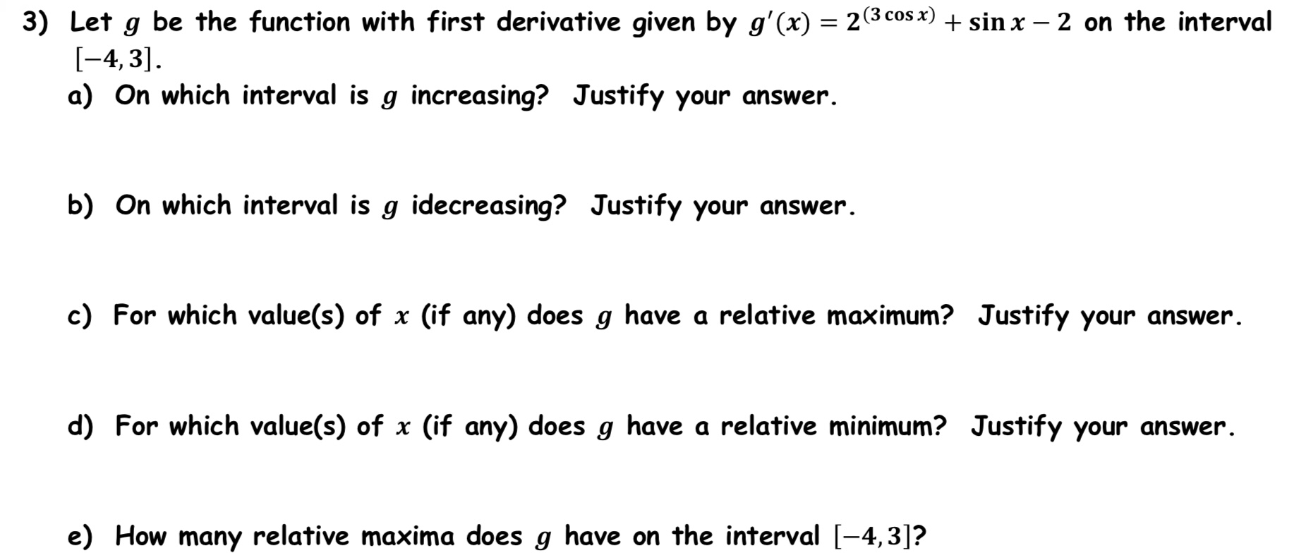 Solved Let g ﻿be the function with first derivative given by | Chegg.com
