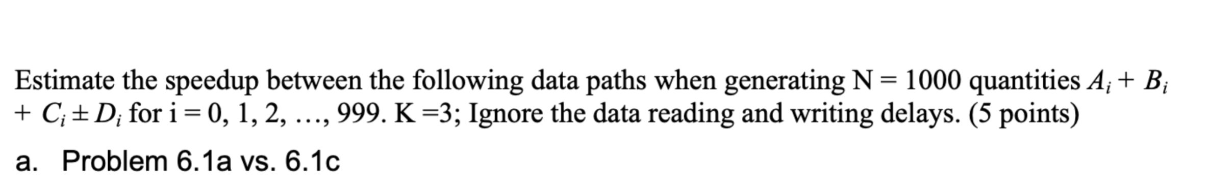 Solved Estimate the speedup between the following data paths | Chegg.com