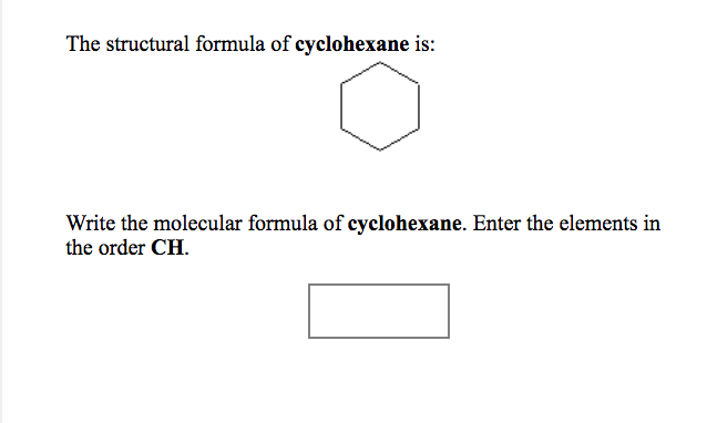Solved: The Structural Formula Of Cyclohexane Is Write The... | Chegg.com